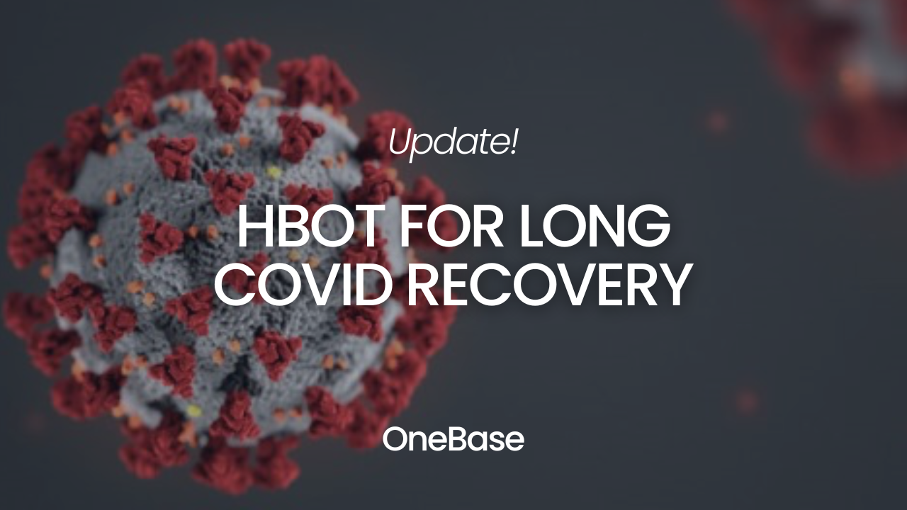 HBOT and Long Covid, an Update – OneBase Health